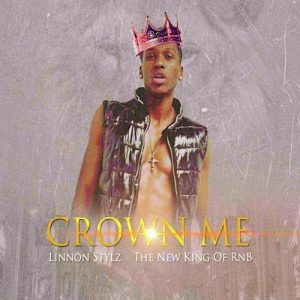 MIXTAPED KINGS OF R&B 2020: ‘Linnon Stylz’ presents new single ‘Crown ...